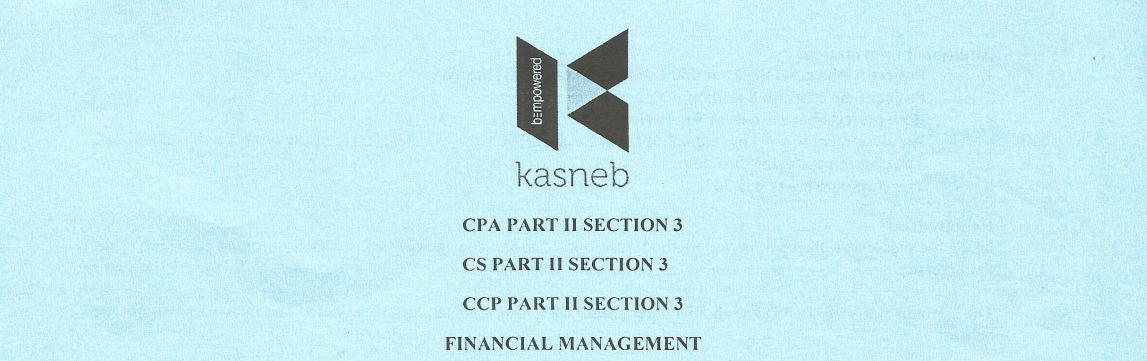 KASNEB Financial Management Past Papers and answers - KASNEB NOTES ...