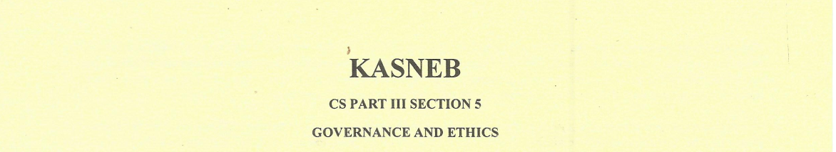 KASNEB Governance and Ethics Past Papers and answers - KASNEB NOTES ...